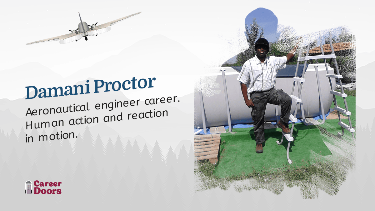 Damani Proctor: aeronautical engineer career. Human action and reaction ...